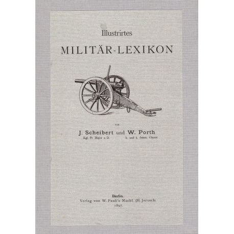 Scheibert / Porth: Illustrirtes Militär- Lexikon - RWM - Kiosk